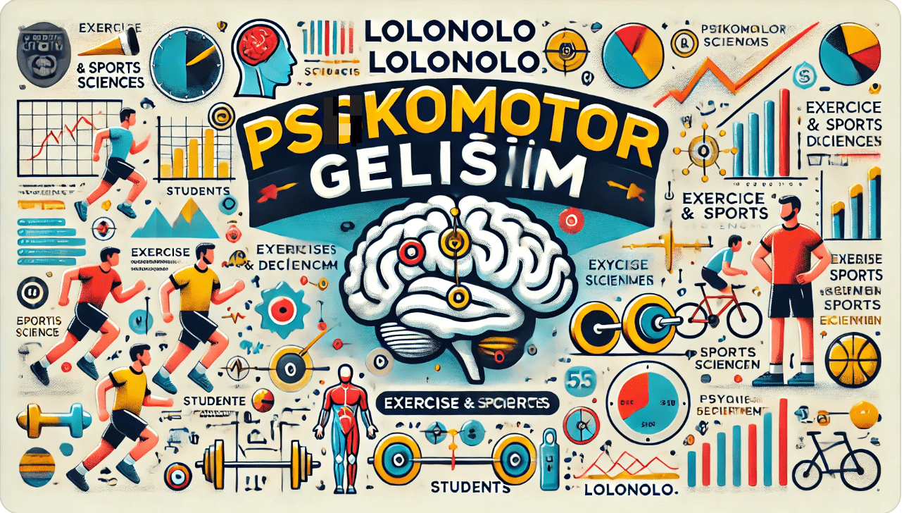 Psikomotor Gelişim – Öğrenme Yönetim Sistemi Auzef Online